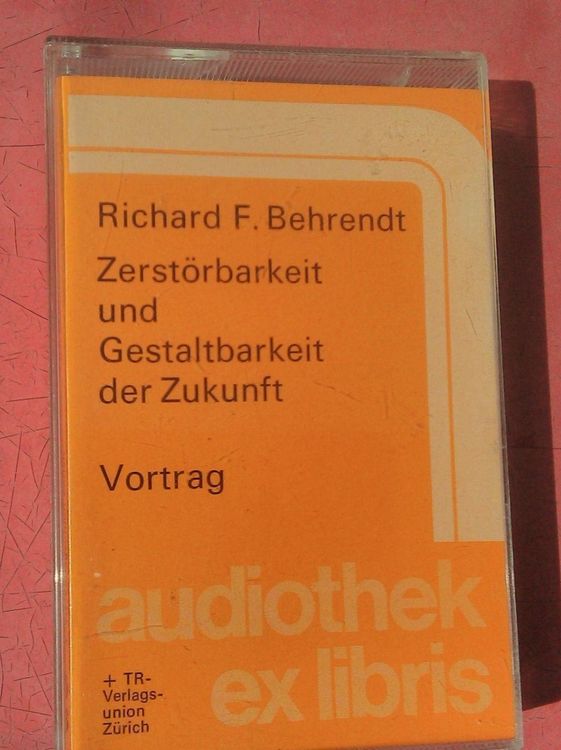 Zerstörbar- & Gestaltbarkeit der Zukunft (Rich F. Behrendt) (Gebraucht) in St.Galllen für CHF 2. ...