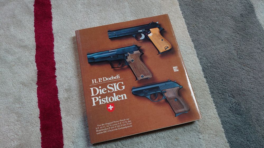 Die SIG Pistolen, H.P. Doebeli | Kaufen auf Ricardo