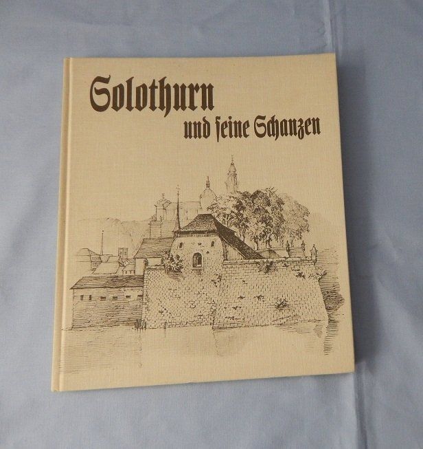 Solothurn und seine Schanzen | Kaufen auf Ricardo