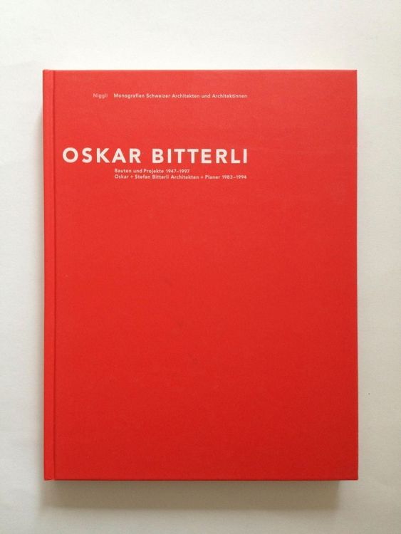 Oskar Bitterli Bauten und Projekte (Gebraucht) in Zürich für CHF 48 ...