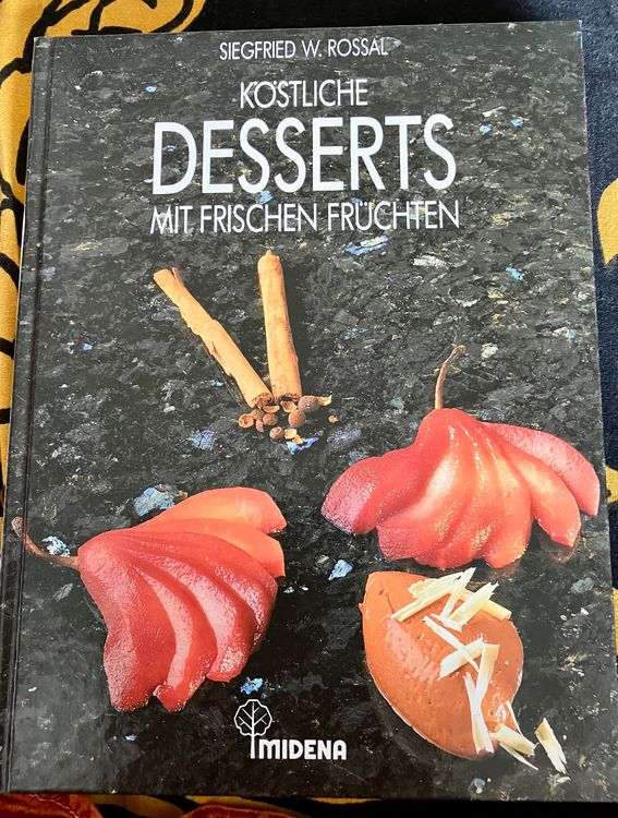 Köstliche Desserts mit frischen Früchten Siegfried W.Rossal (Gebraucht ...
