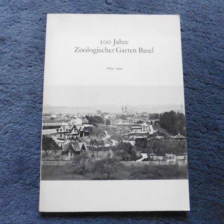 Basel,100 Jahre Zoologischer Garten,1974 | Kaufen auf Ricardo