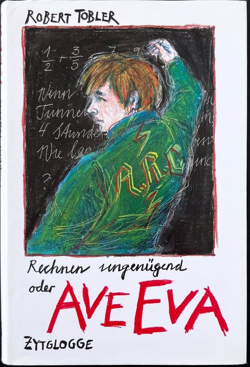 Robert Tobler - Rechnen ungenügend oder Ave Eva (Neu (gemäss ...