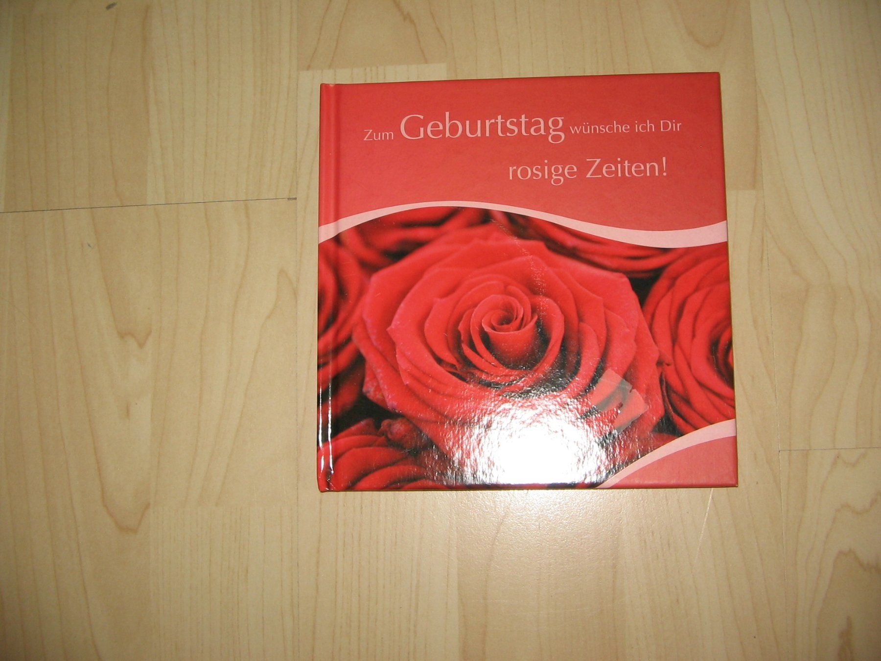Geschenkbuch "Zum Geburtstag wünsche ich dir rosige Zeiten" (Gebraucht) in Neuenegg für CHF 0.5 ...