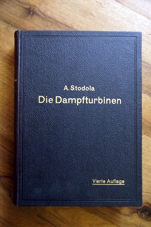 Die Dampfturbinen - A. Stodola, Zürich - 1910 | Kaufen auf Ricardo