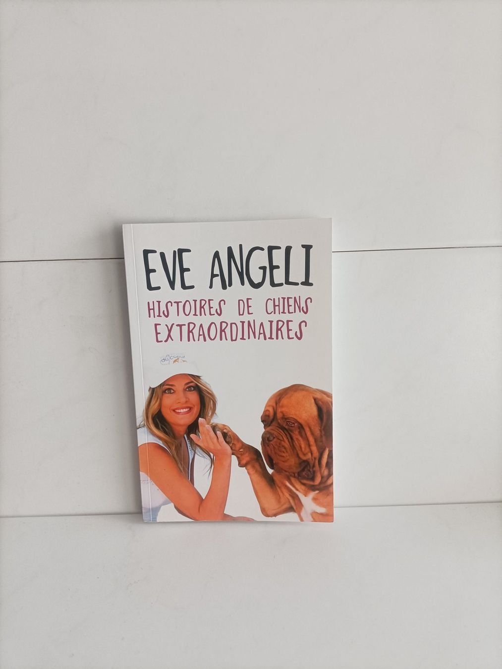 Histoires de chiens extraordinaires / Eve Angeli / L'Arbre 2 (D ...