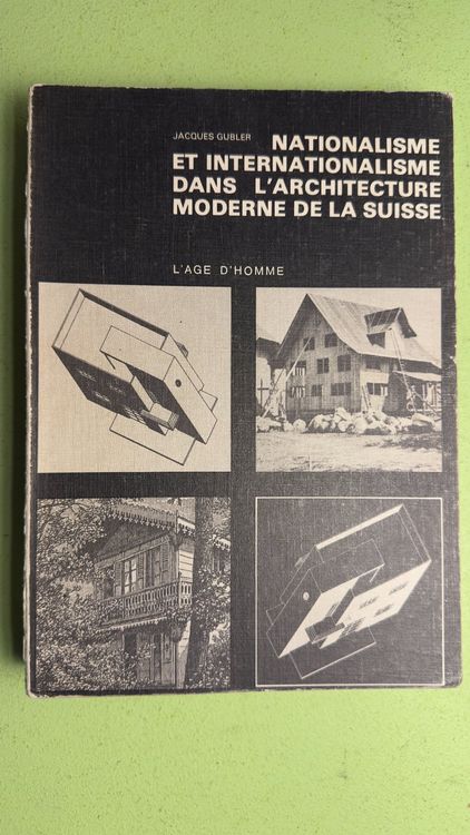 Gubler: Nationalisme et internationalisme d. l'architecture (Gebraucht ...