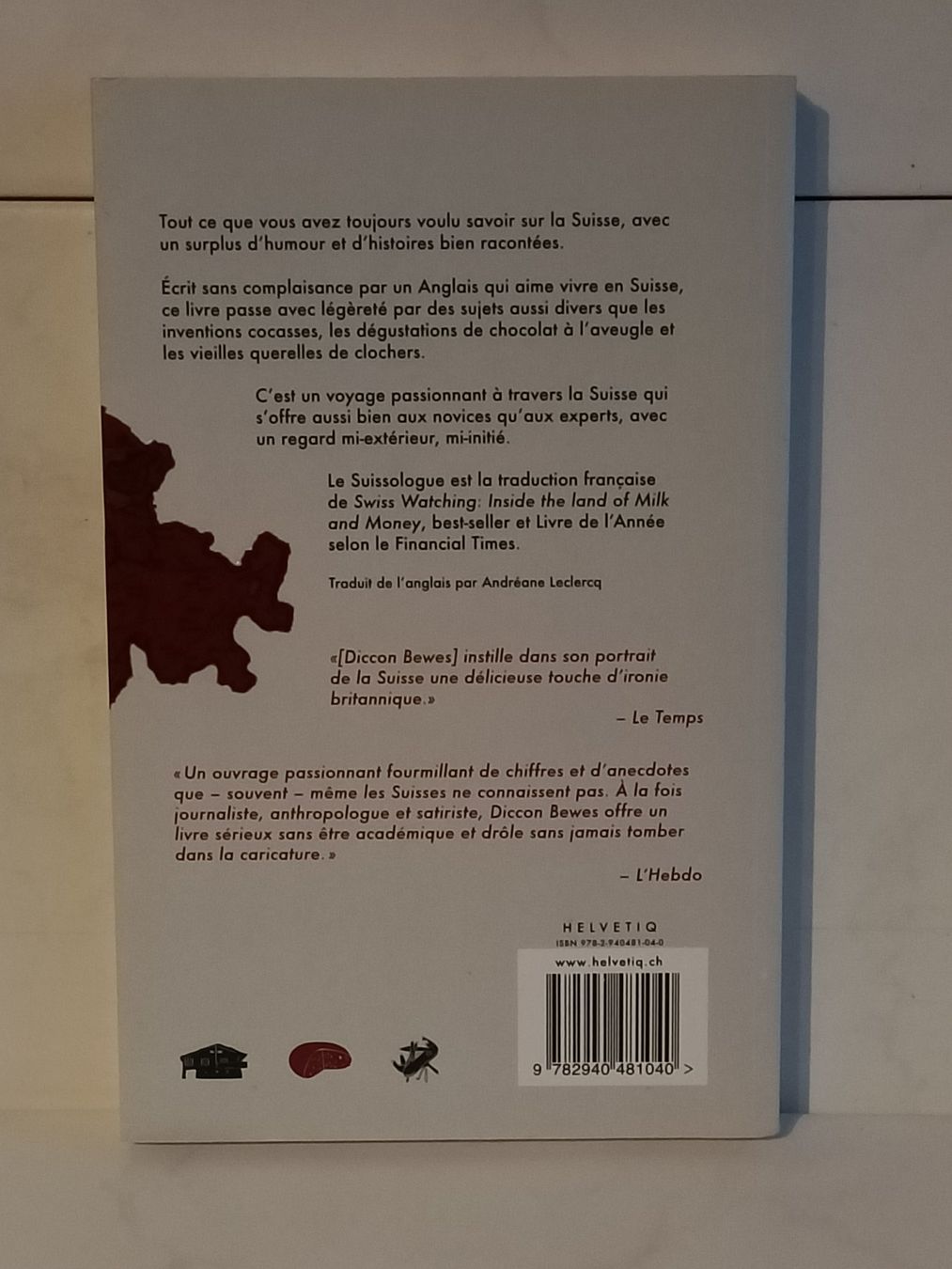 Le suissologue - Un regard anglais sur la Suisse / Diccon Be (D ...
