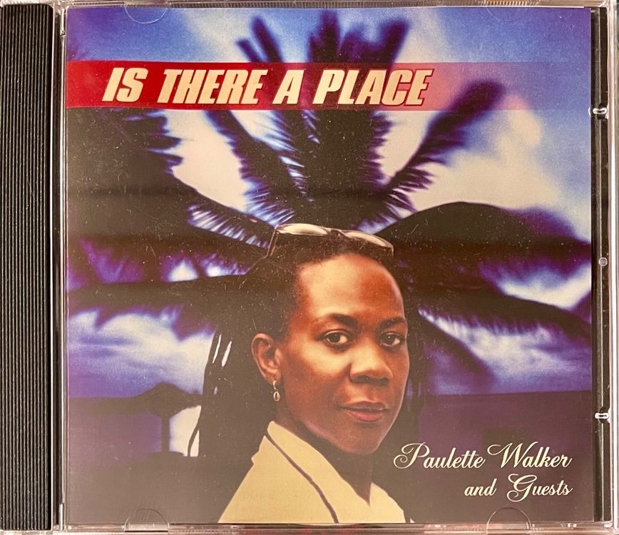 Paulette Walker & Guests * Is There A Place (CD-Album) (Neu (gemäss ...