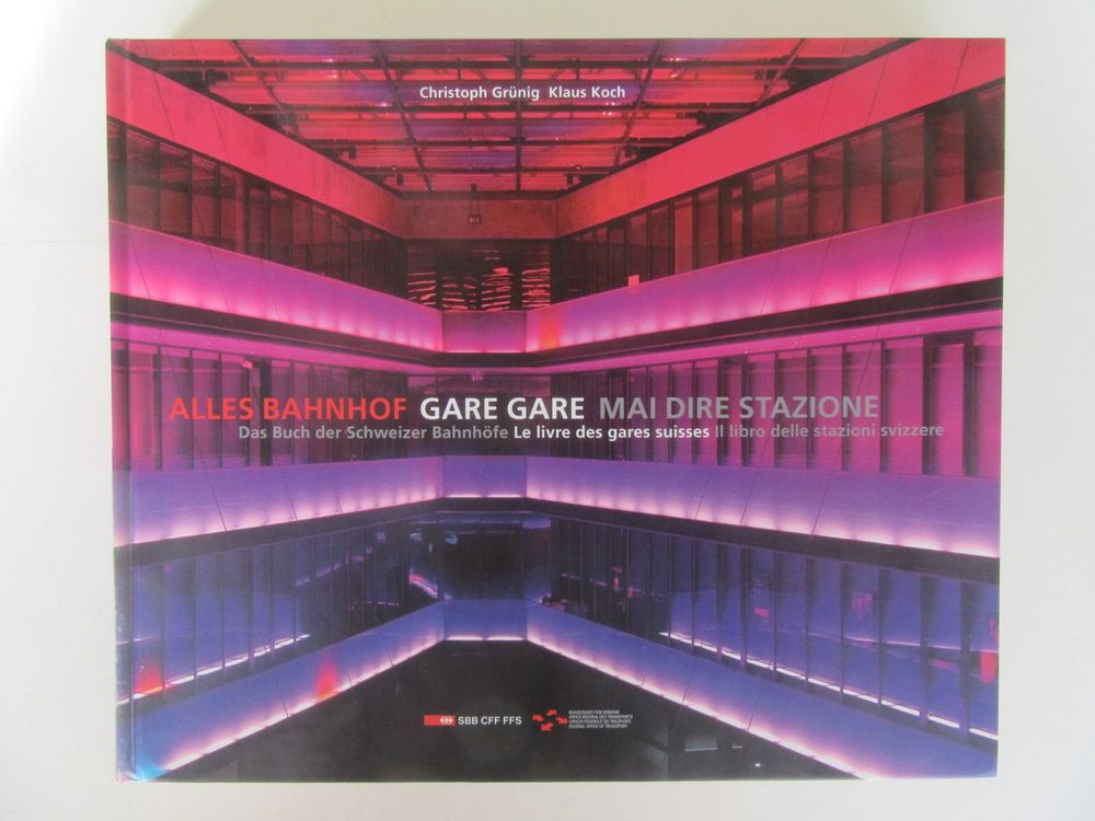 Buch "Alles Bahnhof: Das Buch der Schweizer Bahnhöfe" (Gebraucht) in ...