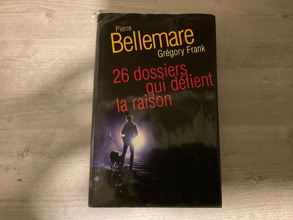 Pierre Bellemare 26 dossiers qui défient la raison (Gebraucht) in ...