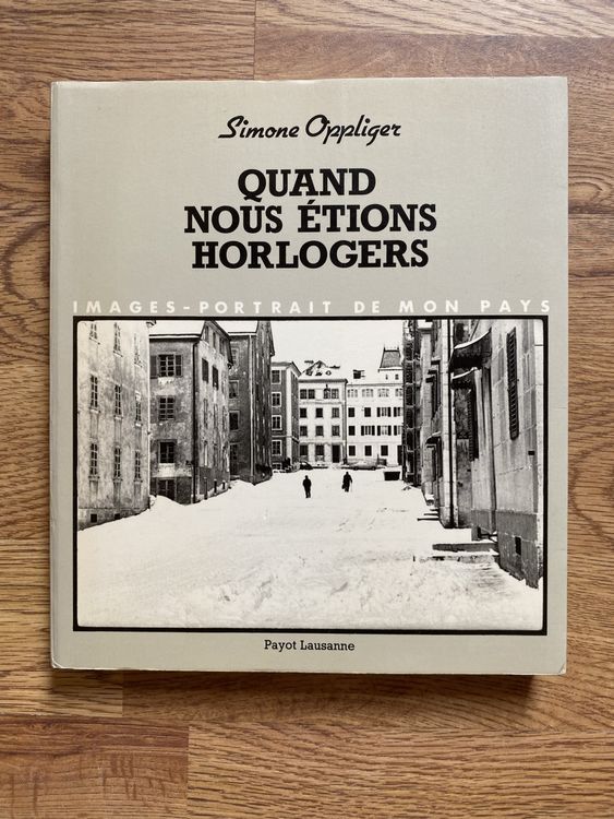 Simone Oppliger - Quand nous étions horlogers (D'occasion) à Biel ...