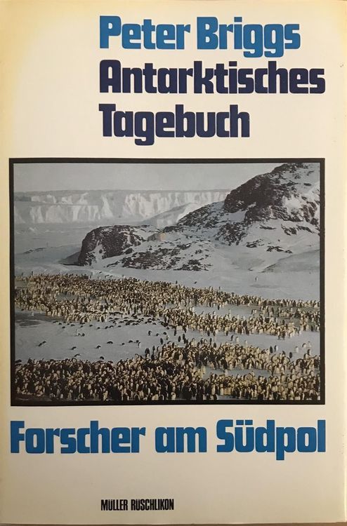 Peter Briggs, Antarktisches Tagebuch (Gebraucht) in Sarnen für CHF 6.5 – mit Lieferung auf ...