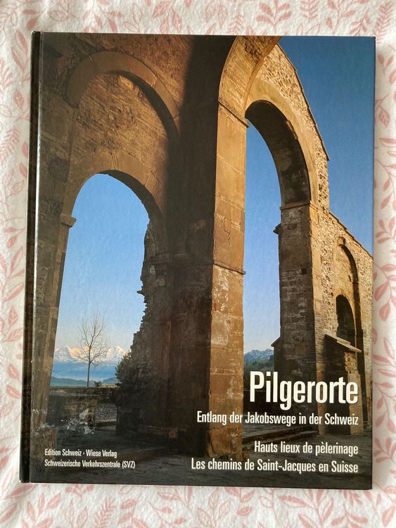 Pilgerorte entlang der Jakobswege in der Schweiz * (Gebraucht) in Zürich für CHF 6 – mit ...