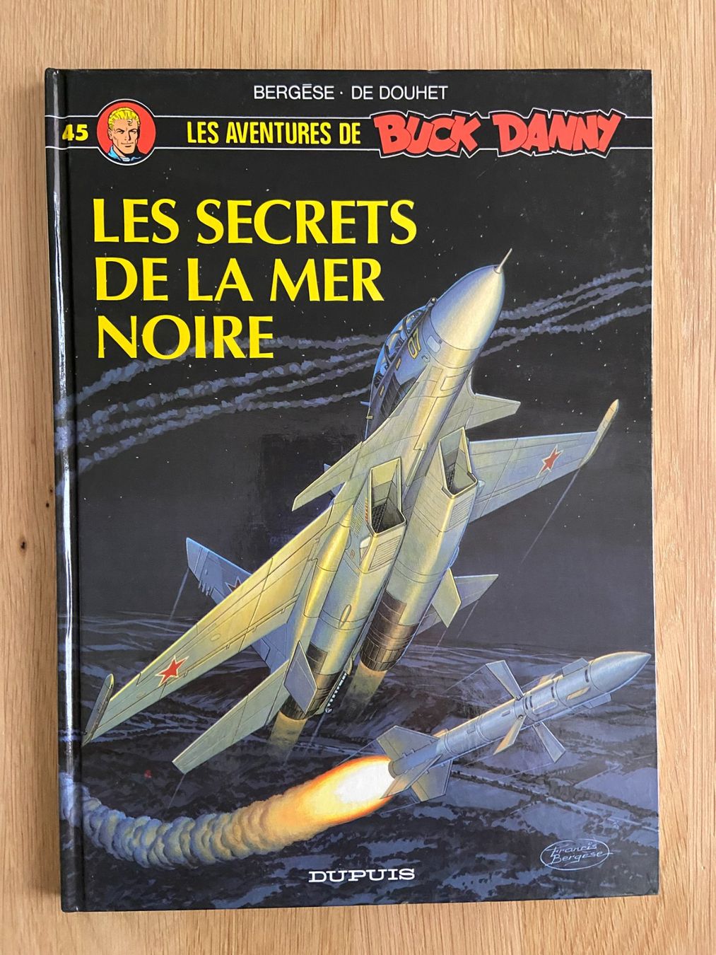 BUCK DANNY / TOME 45 / LES SECRETS DE LA MER NOIRE (EO) (D'occasion) à ...