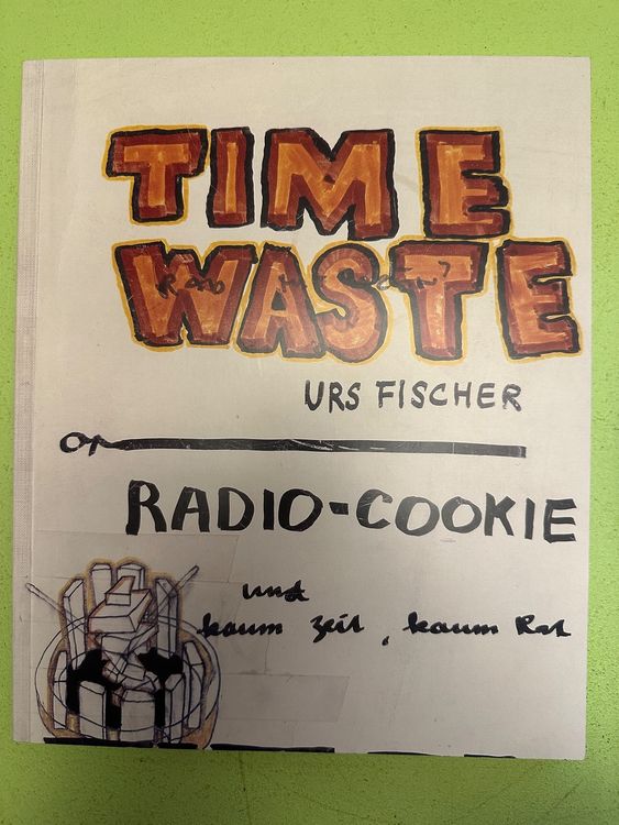 Urs Fischer: Time Waste Radio-Cookie und kaum Zeit, kaum Rat | Kaufen ...