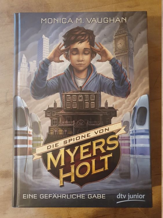 Die Spione von Myers Holt - Eine gefährliche Gabe Monica M. (Gebraucht ...