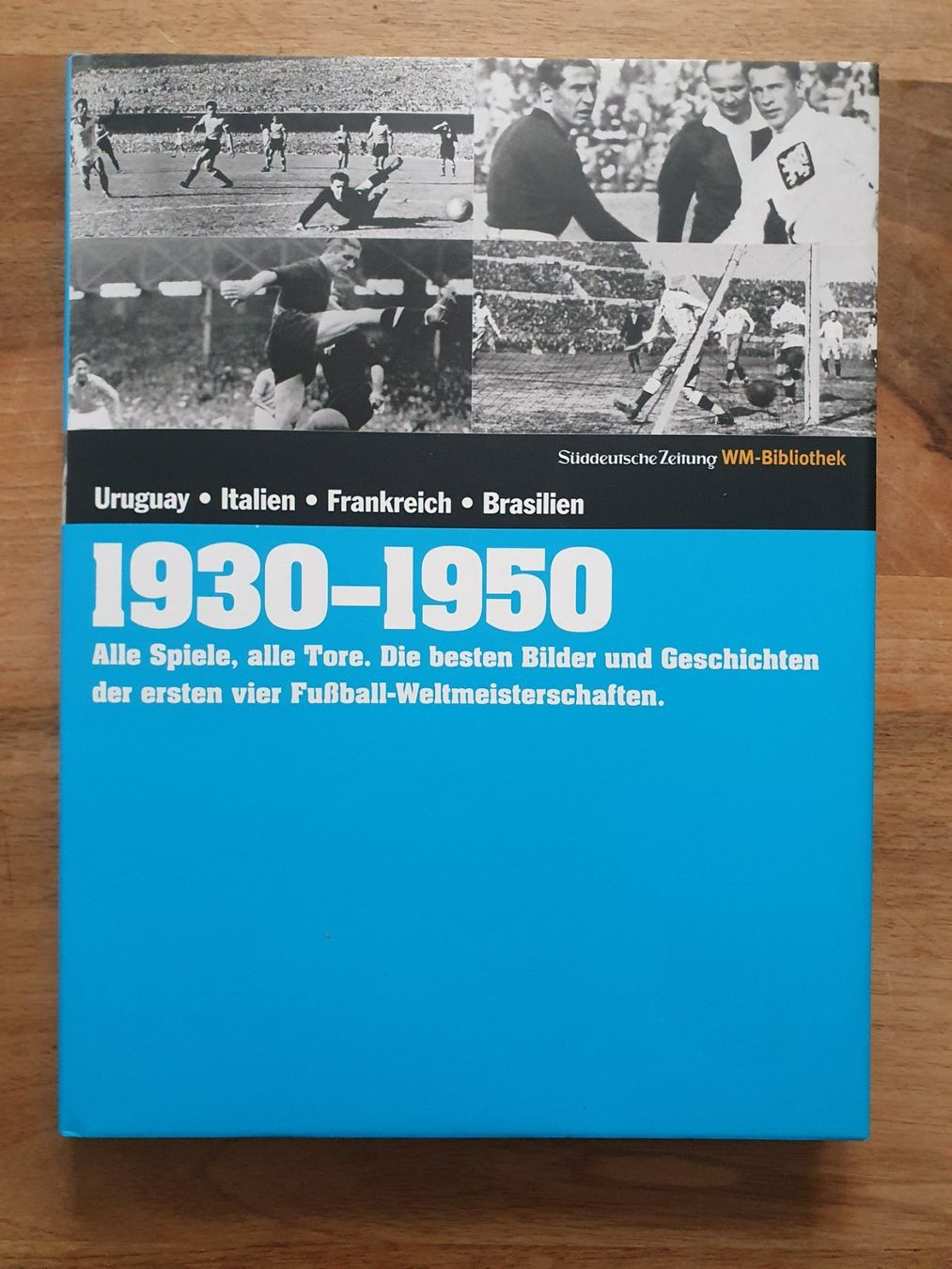 Fussball WM Buch 1930-1950, Süddeutsche Zeitung Bibliothek (Gebraucht ...