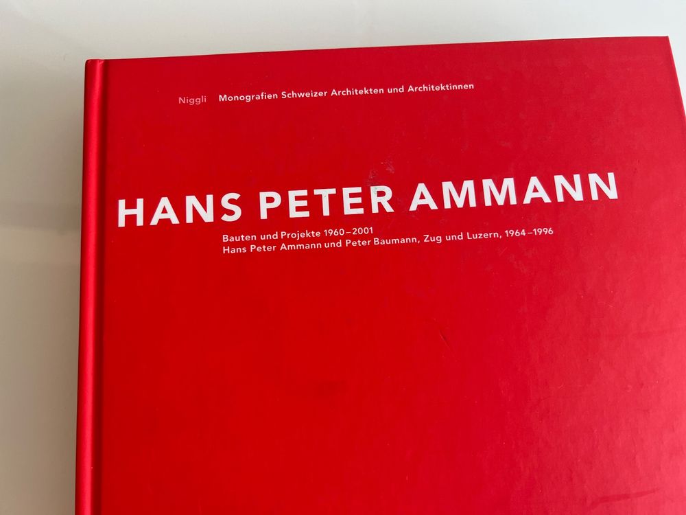 Architekt Hans Peter Ammann; Bauten und Projekte 1960 - 2001 (Gebraucht ...