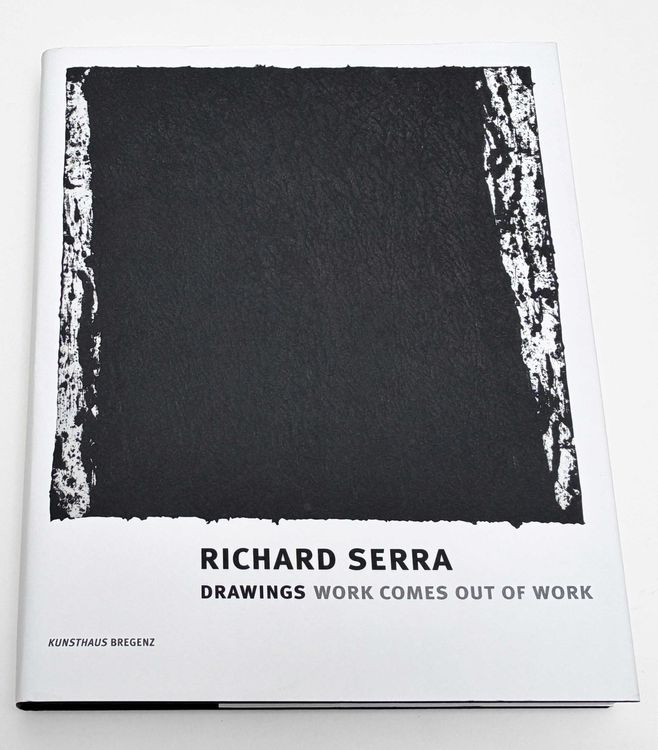 Richard Serra, signiert. Drawings - Work Comes Out of Work (Gebraucht ...