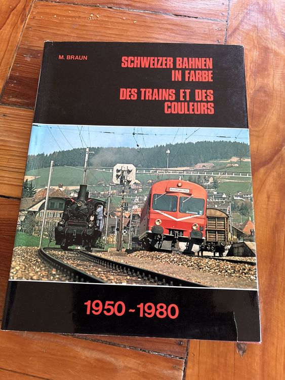 Schweizer Bahnen in Farbe / des trains et des couleurs (Gebraucht) in Troistorrents für CHF 40 ...