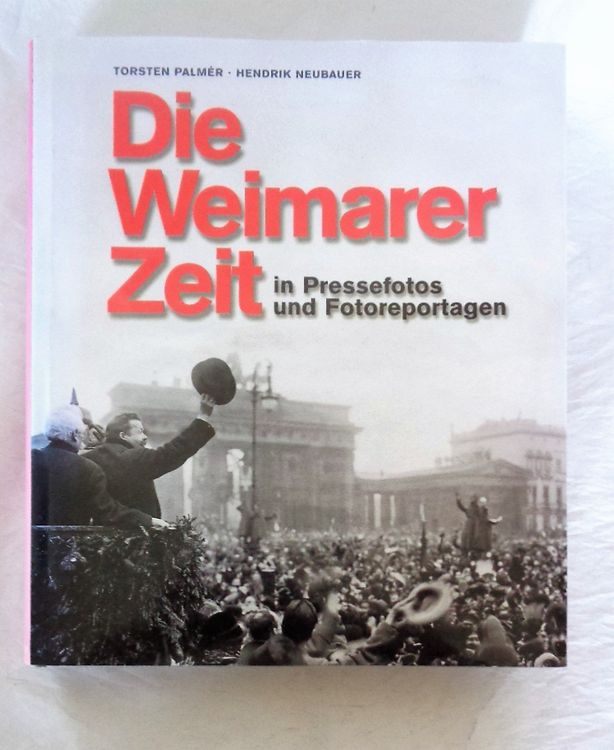 Die Weimarer Zeit in Pressefotos und Fotoreportagen / Buch (Gebraucht) in Bellach für CHF 16 ...