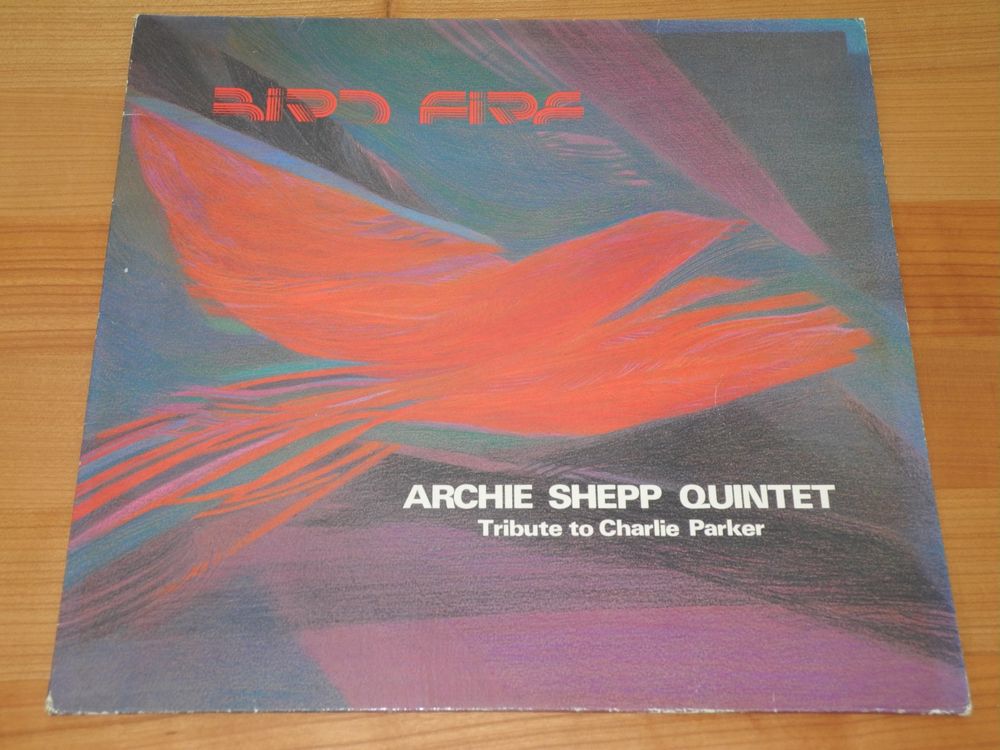 ARCHIE SHEPP: BIRD FIRE - TRIBUTE TO CHARLIE PARKER (Neu (gemäss ...