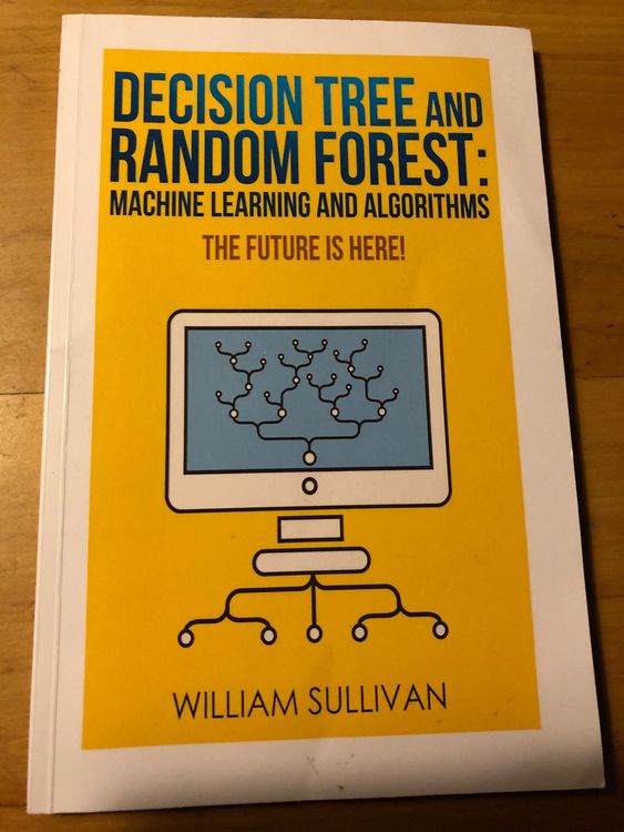 Decision Tree And Random Forest Machine Learning Algorithm Kaufen Auf Ricardo