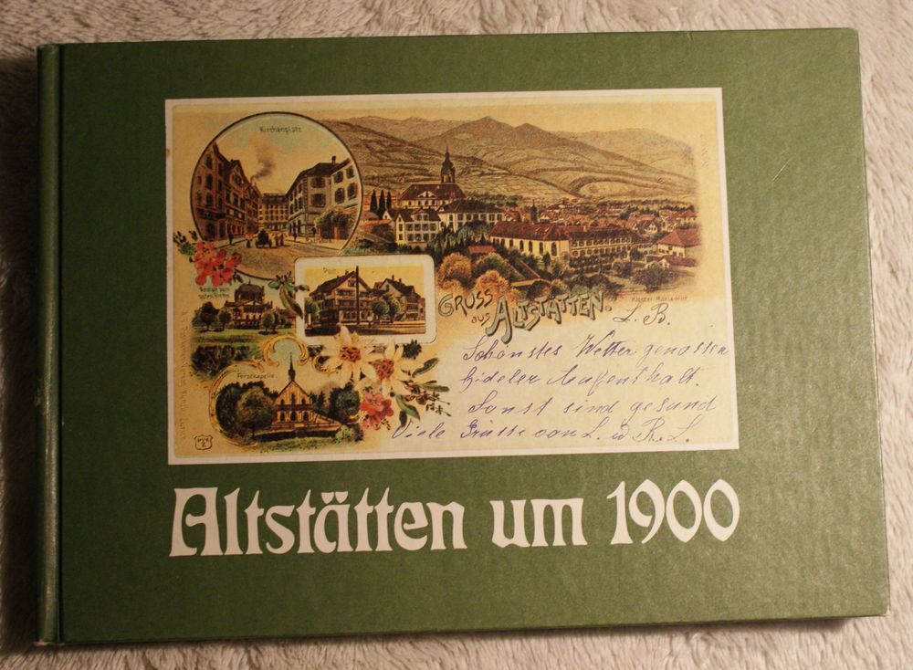 Ansichtskarten-Buch, Altstätten um 1900, 105 Abbildungen | Kaufen auf ...