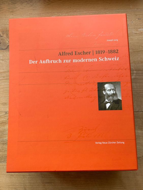 Alfred Escher: Der Aufbruch zur modernen Schweiz (3 Bände) (Gebraucht ...