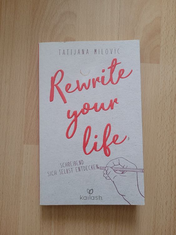 rewrite your life schreibend sich selbst entdecken (Gebraucht) in ...