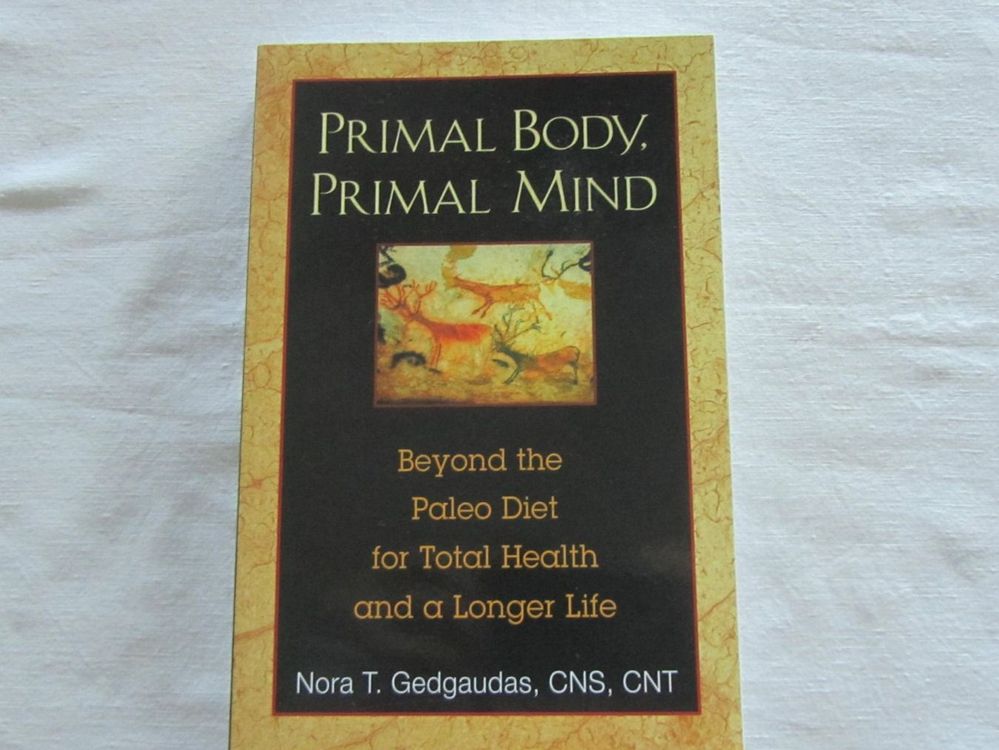 Primal Body Primal Mind, beyond the Paleo Diet.... (Neu (gemäss ...