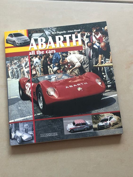 ABARTH all the cars – Deganello e Rizzoli – NADA Editore (Gebraucht) in ...