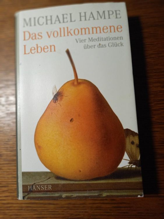 Das vollkommene Leben - Michael Hampe (Gebraucht) in für CHF 4 – mit ...