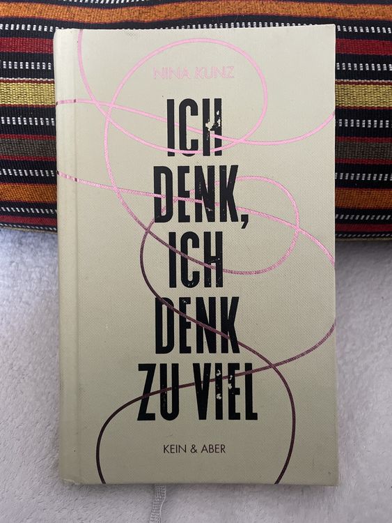 Buch: Ich denk, ich denk zu viel (Kein & Aber) (Gebraucht) in Winterthur für CHF 5 – mit ...
