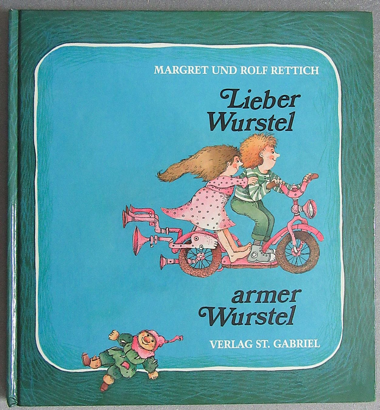 Lieber Wurstel - Armer Wurstel - von Margret & Rolf Rettich (Gebraucht ...