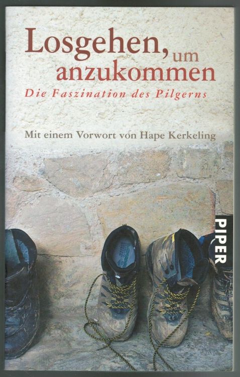 Losgehen, um anzukommen - Die Faszination des Pilgerns * | Kaufen auf ...