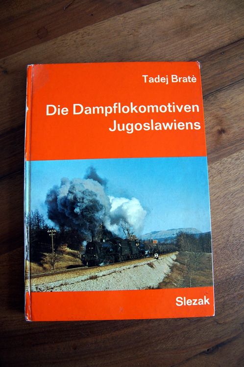 Die Dampflokomotiven Jugoslawiens - Slezak (Gebraucht) in Schönenwerd ...