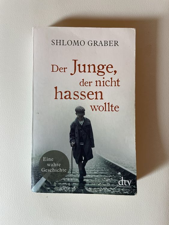 Shlomo Graber: Der Junge, der nicht hassen wollte - Buch Top (Gebraucht ...