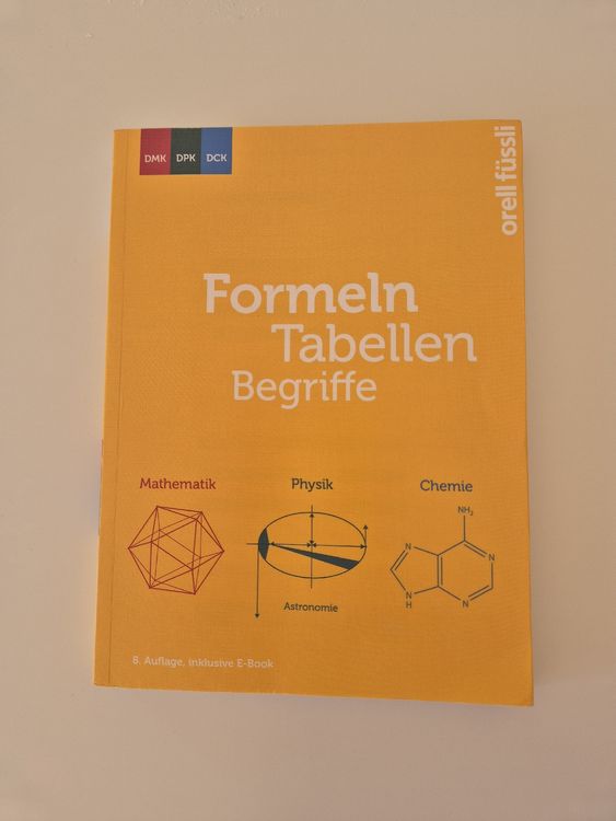 Formeln Tabellen Begriffe Orell Füssli DMK DPK DCK (Neu (gemäss ...