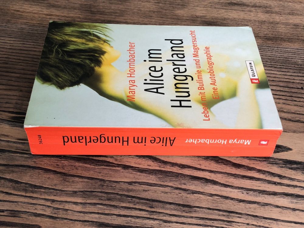 Alice im Hungerland Marya Hornbacher (Magersucht & Bulimie) (Gebraucht ...