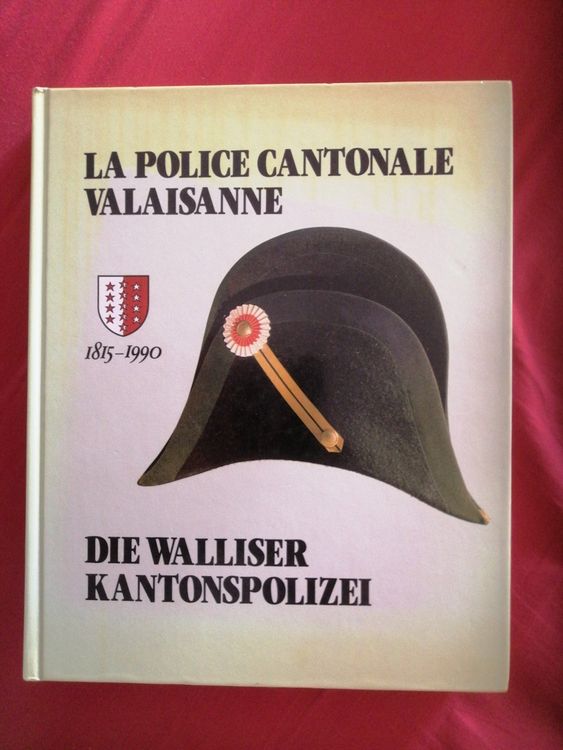 Die Walliser Kantonspolizei - la police cantonale valaisann (Gebraucht ...