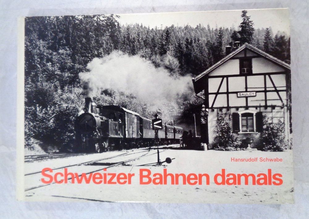 SBB - Schweizer Bahnen damals / Buch 1974 ab Fr. 10.- (Gebraucht) in Bellach für CHF 10 – mit ...