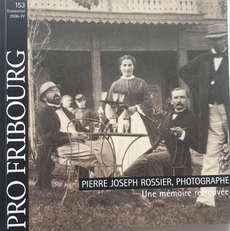 Pierre Joseph Rossier, Photographe, Une mémoire retrouvée (D'occasion ...