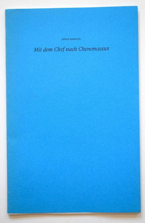 Alfred Andersch Chenonceaux François G. Baer Adrian Frutiger | Kaufen ...