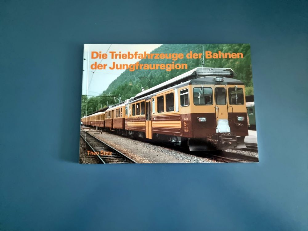 Die Triebfahrzeuge der Bahnen der Jungfrauregion (Gebraucht) in Birrwil für CHF 15 – mit ...