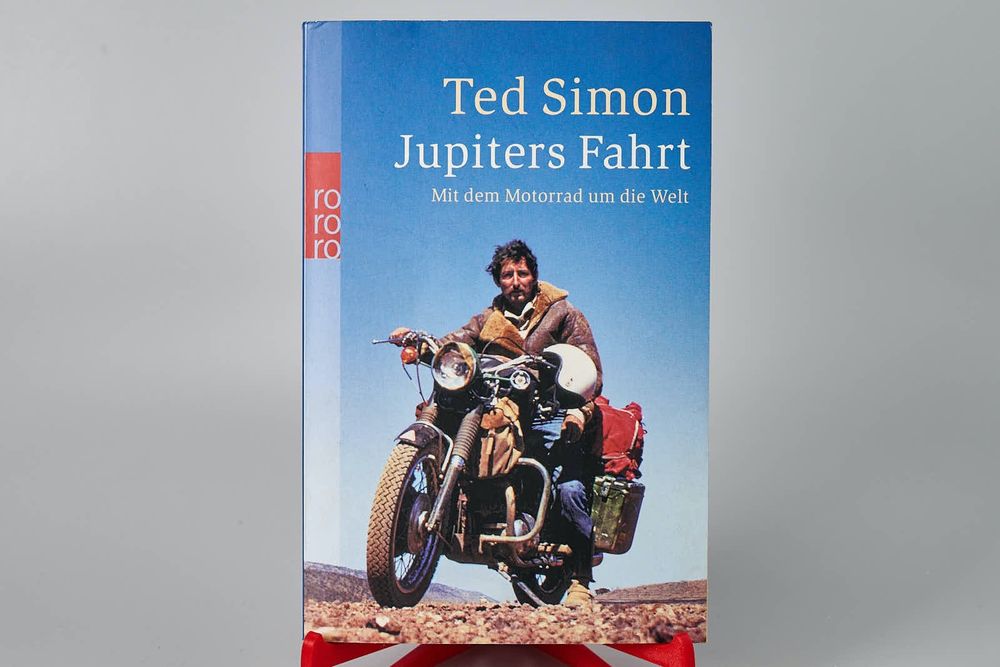 Ted Simon - Jupiters Fahrt Mit dem Motorrad um die Welt (Gebraucht) in ...