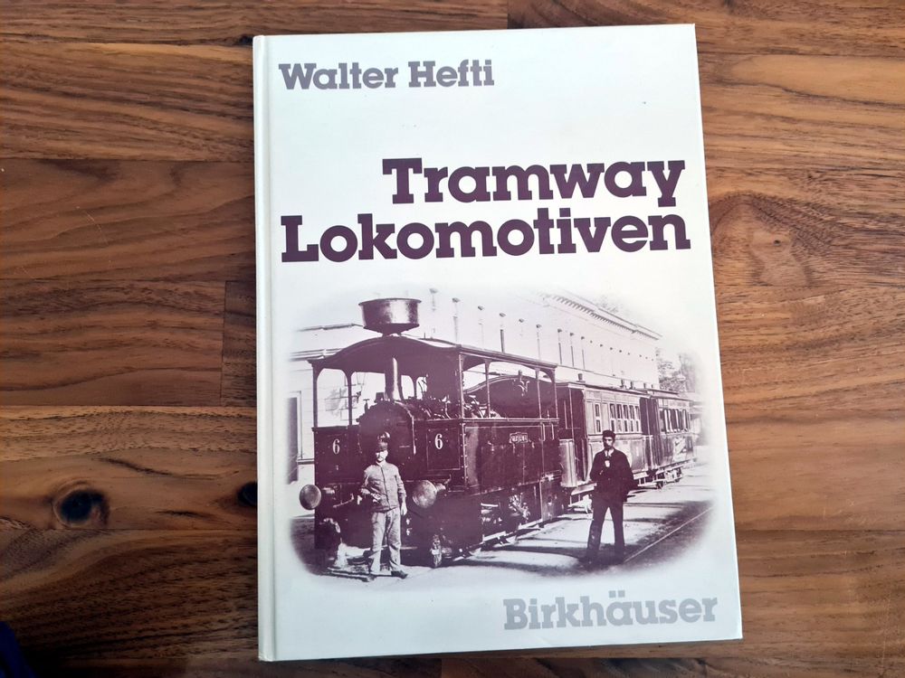 Tramway Lokomotiven Walter Hefti (Gebraucht) in Birrwil für CHF 10 – mit Lieferung auf Ricardo ...