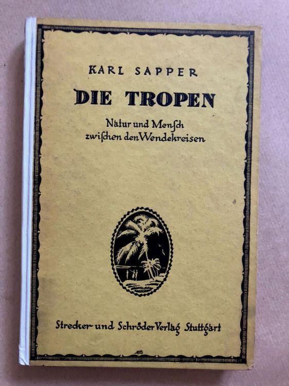 Karl Sapper: Die Tropen. | Kaufen auf Ricardo