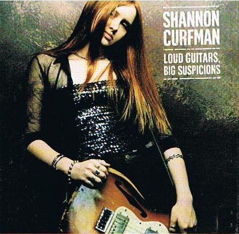 Curfman Shannon: Loud guitars, big suspicious CD (Neu (gemäss ...